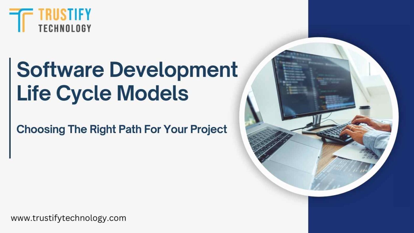 Software Development Life Cycle Models: Choosing the Right Path for ...