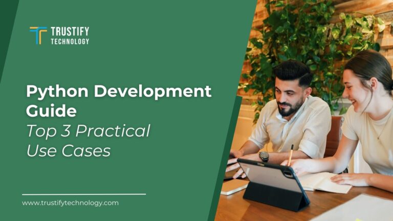 Python Development Guide: Top 3 Practical Use Cases - Trustify Technology